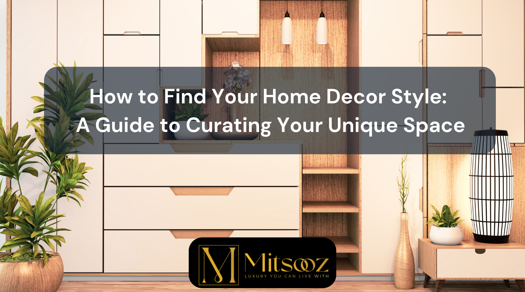 How to Find Your Home Decor Style: A Guide to Curating Your Unique Spa ...